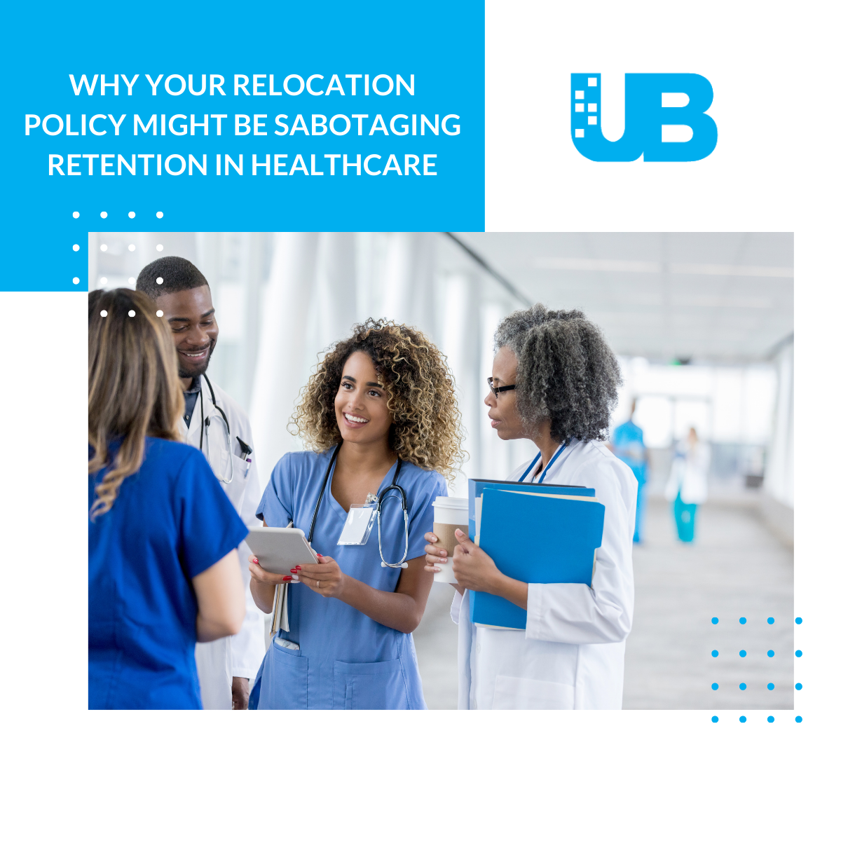 Why Your Relocation Policy Might Be Sabotaging Retention in Healthcare